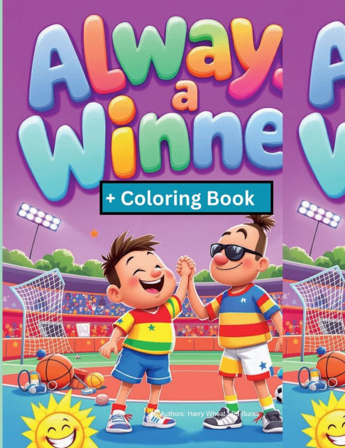 Always a Winner + Coloring Book: Being a good sport, win or lose ...