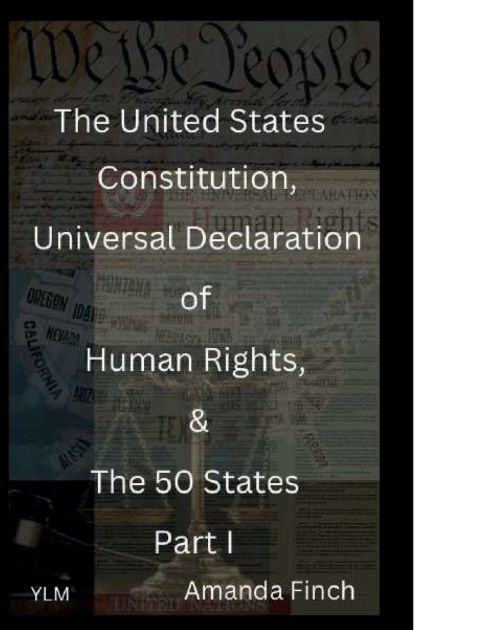 The U.S. Constitution, Universal Declaration of Human Rights & The 50 ...
