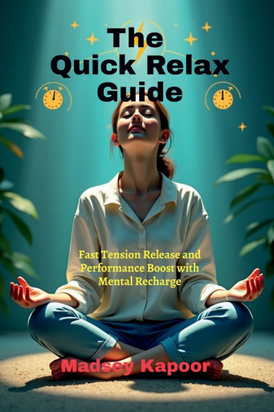 The Quick Relax Guide: Fast Tension Release and Performance Boost with ...