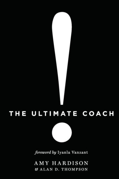 The Ultimate Coach by Amy Hardison, Alan D Thompson, Paperback | Barnes ...