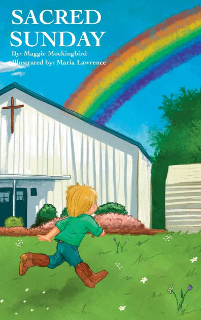 Sacred Sunday by Maggie Mockingbird, Maria Lawrence, Hardcover | Barnes ...