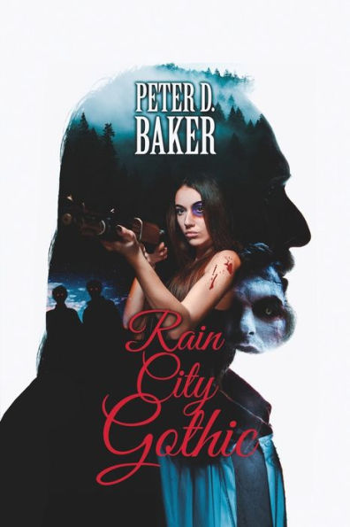 Rain City Gothic by Peter D Baker, Paperback | Barnes & Noble®