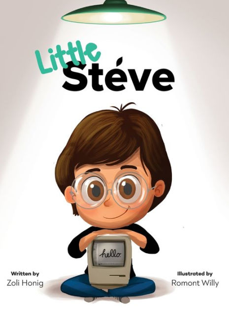 Little Steve by Zoli Honig, Romont Willy, Hardcover | Barnes & Noble®