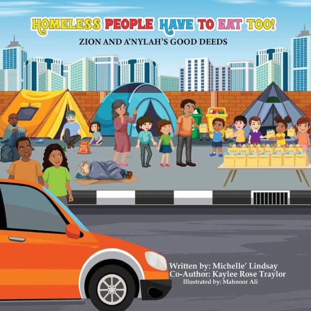 Homeless People Have To Eat Too: Zion and A'nylah's Good Deeds by ...