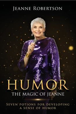 Humor The Magic of Jeanne: Seven Potions for Developing a Sense of ...