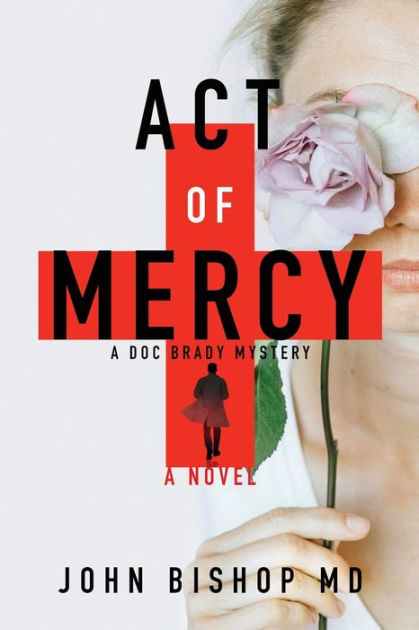 Act of Mercy by John Bishop, Paperback | Barnes & Noble®