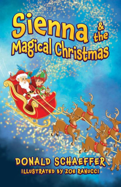 Sienna & the Magical Christmas by Donald Schaeffer | eBook | Barnes ...