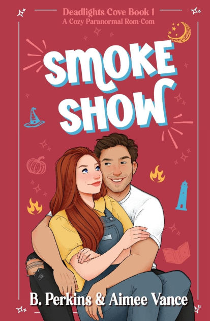 Smoke Show: Deadlights Cove, #1 by B. Perkins, Aimee Vance, Paperback ...