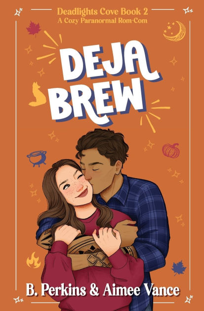 Deja Brew: Deadlights Cove, #2 by B. Perkins, Aimee Vance, Paperback ...