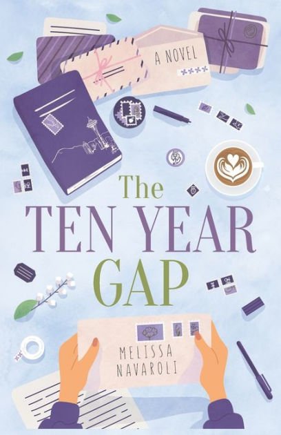 The Ten Year Gap: A Novel by Melissa Navaroli, Paperback | Barnes & Noble®