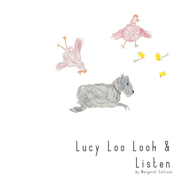 Lucy Loo Look & Listen by Margaret Sullivan, Paperback | Barnes & Noble®