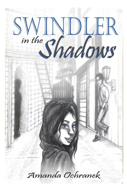 Swindler in the Shadows by Amanda Ochranek, Paperback | Barnes & Noble®