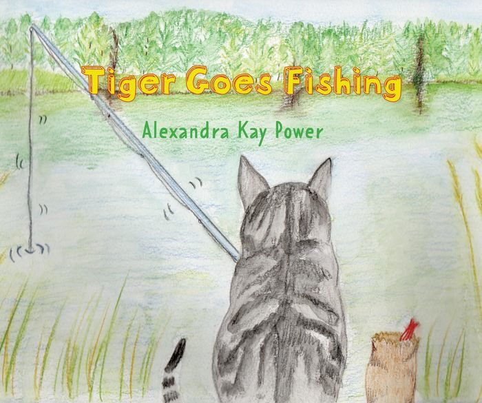 Tiger Goes Fishing by Alexandra Kay Power, Paperback | Barnes & Noble®