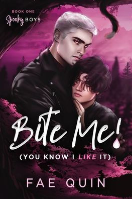 Bite Me! (You Know I Like It) MM Paranormal Vampire Romance by Fae Quin ...