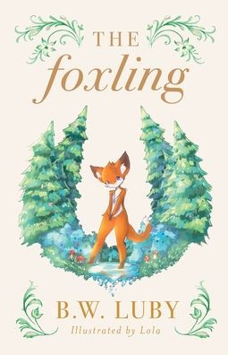 The Foxling by Byron Wallace Luby, Paperback | Barnes & Noble®