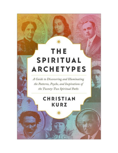 The Spiritual Archetypes by Christian Kurz | eBook | Barnes & Noble®