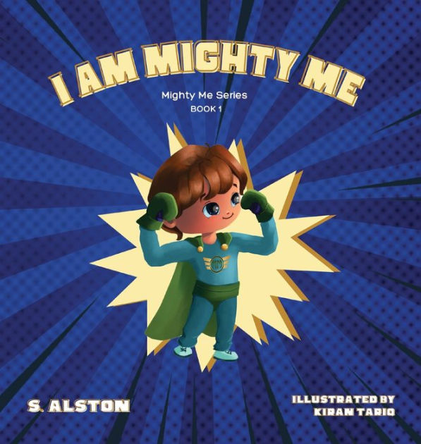 I AM Mighty Me (Mighty Me Book Series 1): Empower Your Child and Build ...