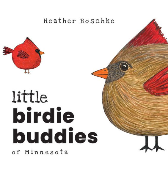 Little Birdie Buddies of Minnesota by Heather Boschke, Hardcover ...