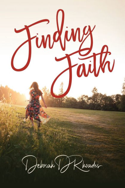 Finding Faith by Deborah D Rhoades, Paperback | Barnes & Noble®