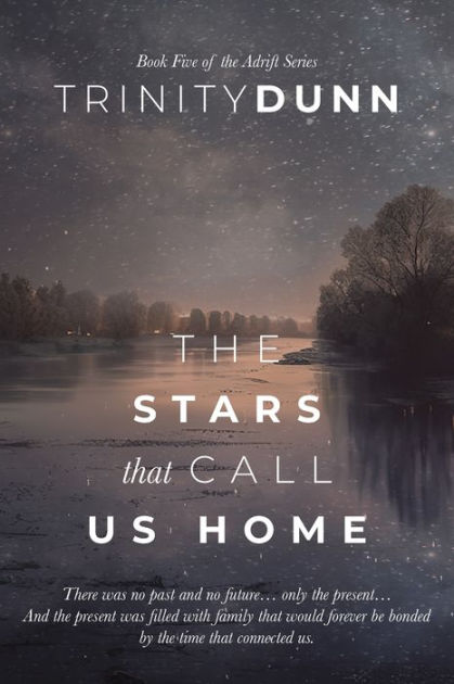The Stars that Call Us Home by Trinity Dunn, Paperback | Barnes & Noble®
