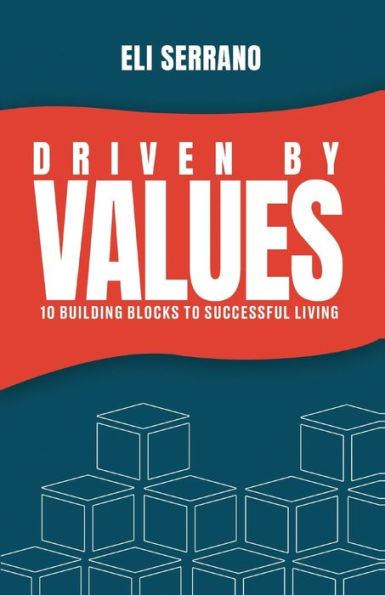 Driven by Values by Eli Serrano, Paperback | Barnes & Noble® Driven by Values by Eli Serrano, Paperback | Barnes & Noble®