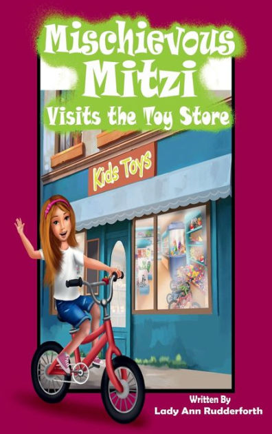 Mischievous Mitzi Visits the Toy Store by Lady Rudderforth, Paperback ...