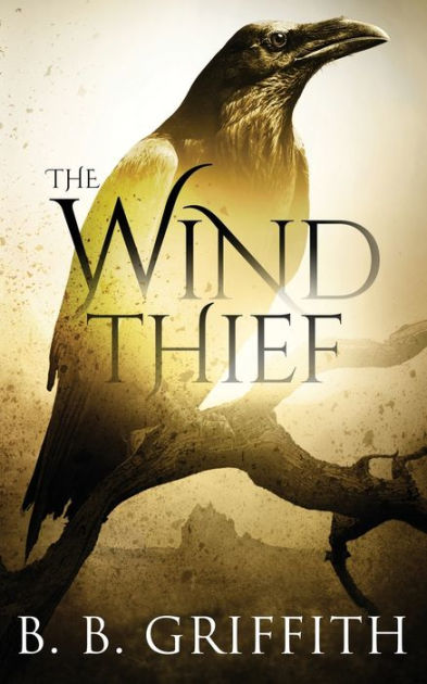The Wind Thief (Vanished, #4) by B B Griffith, Paperback | Barnes & Noble®