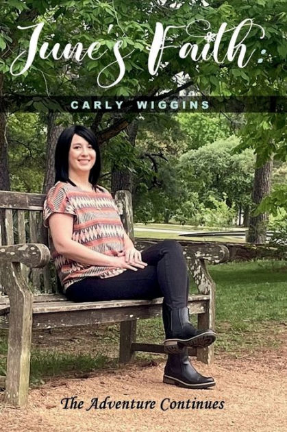June's Faith: The Adventure Continues by Carly Wiggins, Paperback ...