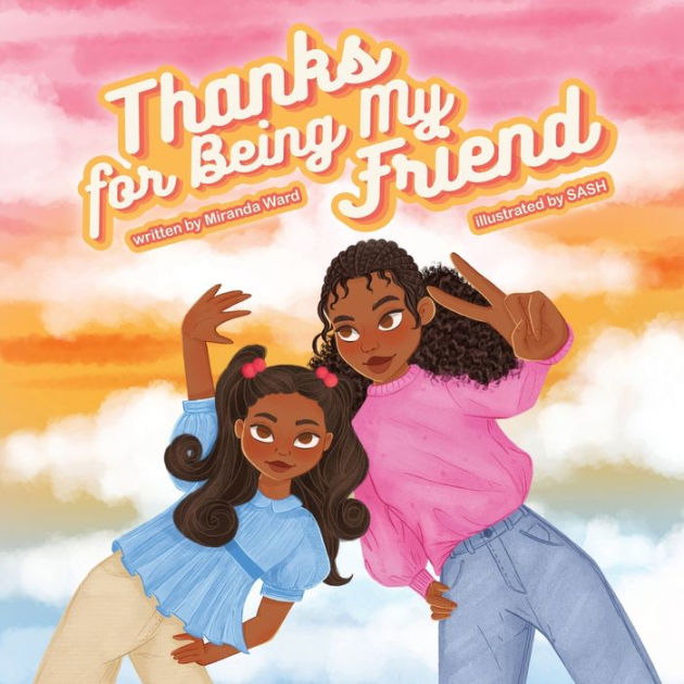Thanks For Being My Friend by Miranda Ward, Paperback | Barnes & Noble®