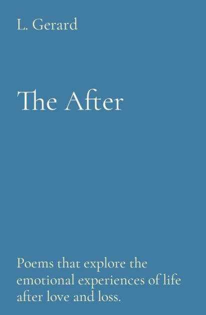The After: Poems that explore the emotional experiences of life after ...