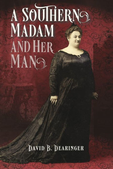 A Southern Madam and Her Man by David B. Dearinger, Paperback | Barnes ...