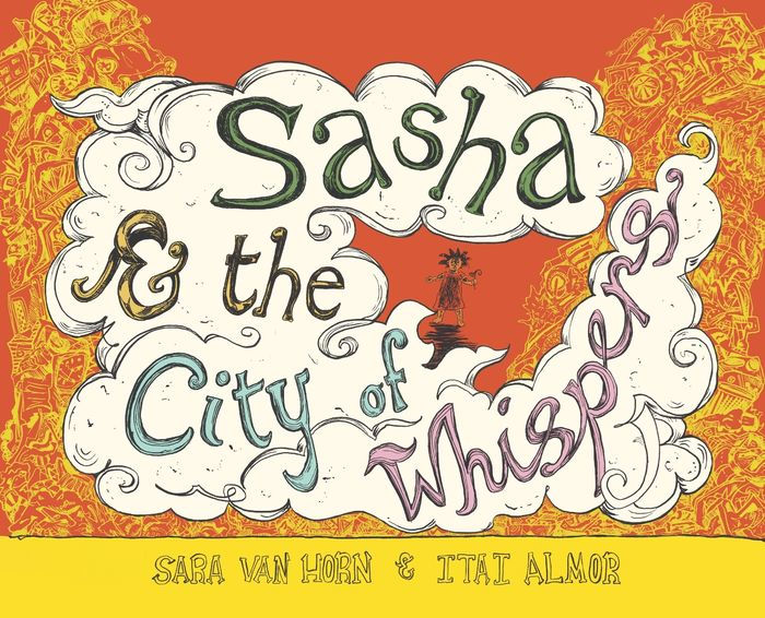 Sasha & the City of Whispers by Sara Van Horn, Itai Almor, Paperback ...