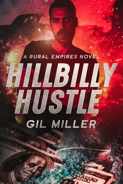 Hillbilly Hustle by Gil Miller, Paperback | Barnes & Noble®