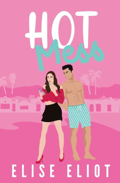 Hot Mess by Elise Eliot, Paperback | Barnes & Noble®