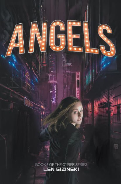 Angels: Book 2 of the CYBER Series by Len Gizinski, Paperback | Barnes ...