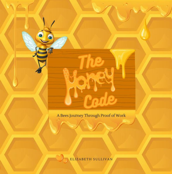 The Honey Code by Elizabeth Sullivan | eBook (NOOK Kids) | Barnes & Noble®