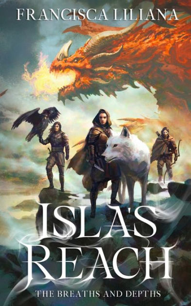 Isla's Reach: The Breaths and Depths by Francisca Liliana, Paperback ...