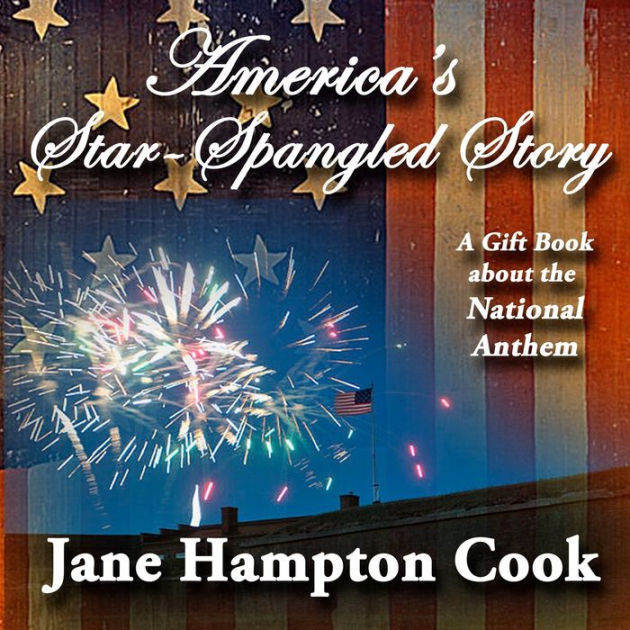 America's Star-Spangled Story by Jane Hampton Cook, Paperback | Barnes ...