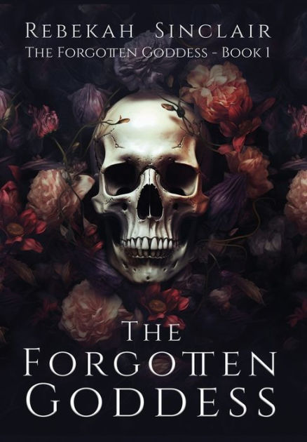 The Forgotten Goddess by Rebekah Sinclair, Paperback | Barnes & Noble®
