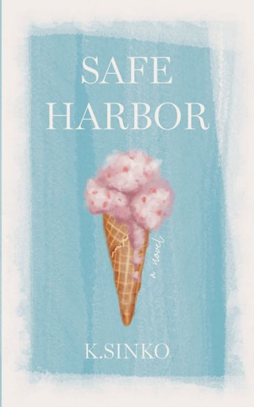 Safe Harbor by K Sinko, Paperback | Barnes & Noble®