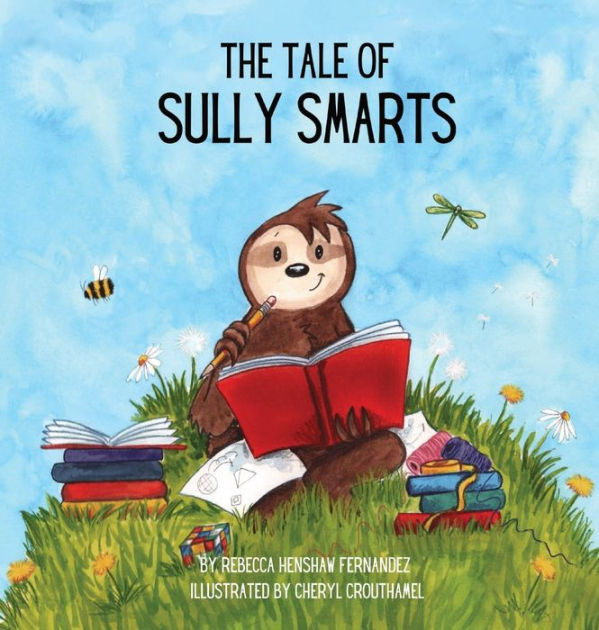 The Tale of Sully Smarts by Rebecca H Fernandez, Cheryl Crouthamel ...