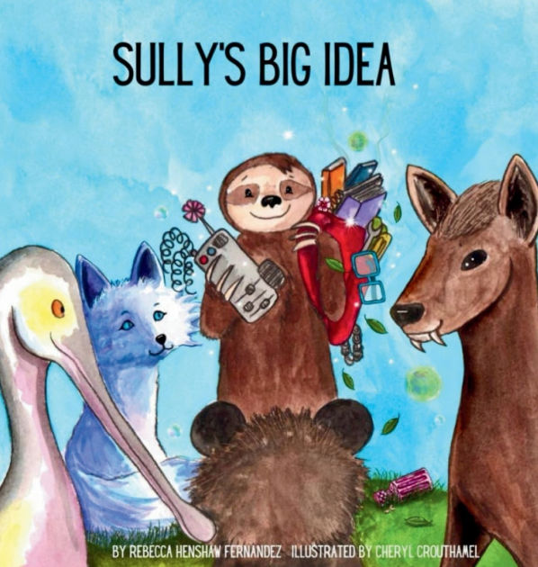 Sully's Big Idea by Rebecca Fernandez, Cheryl Crouthamel, Paperback ...