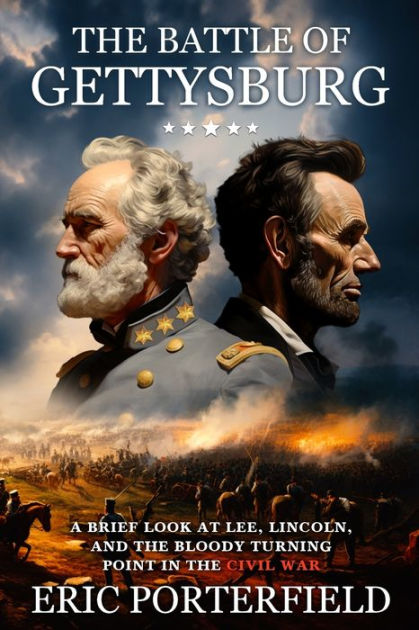 The Battle of Gettysburg by Eric Porterfield, Paperback | Barnes & Noble®