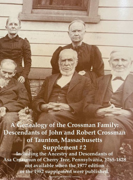 A Genealogy of the Crossman Family: Descendants of John and Robert ...