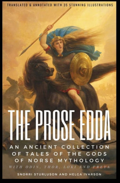 THE PROSE EDDA (Translated & Annotated with 35 Stunning Illustrations ...