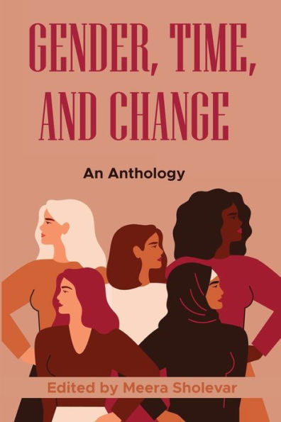 Gender, Time, and Change: An Anthology by Meera Sholevar, Paperback ...