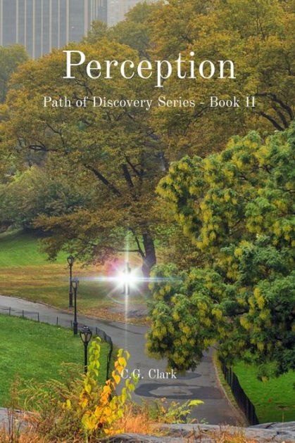 Perception: Path of Discovery Series - Book II by C.G. Clark, Paperback ...