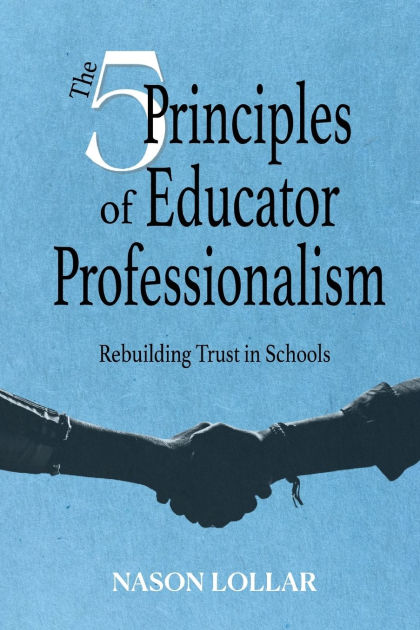 The Five Principles of Educator Professionalism by Nason Lollar ...