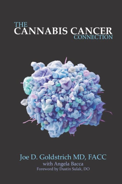 The Cannabis Cancer Connection: How to use cannabis and hemp to kill ...