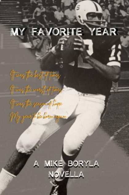 MY FAVORITE YEAR: A Mike Boryla Novella by Mike Boryla | eBook | Barnes ...